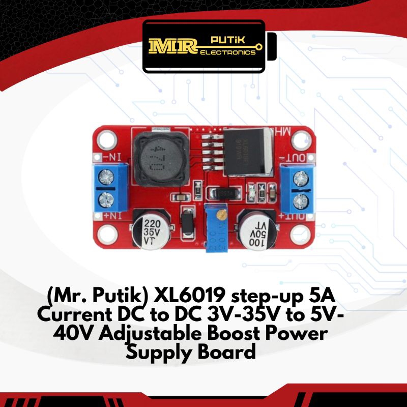 (Mr. Putik) XL6019 step-up 5A Current DC to DC 3V-35V to 5V-40V ...