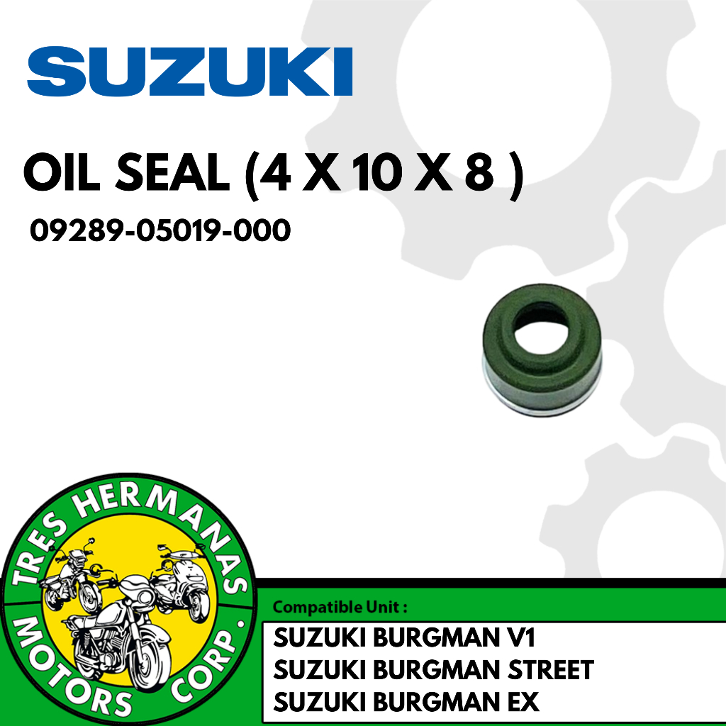 OIL SEAL (4X10X8) FOR SUZUKI MOTORCYCLE : BURGMAN V1, STREET, EX ...