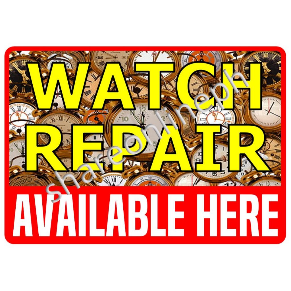 Watch Repair Signage Sign Boards Stickers | Shopee Philippines