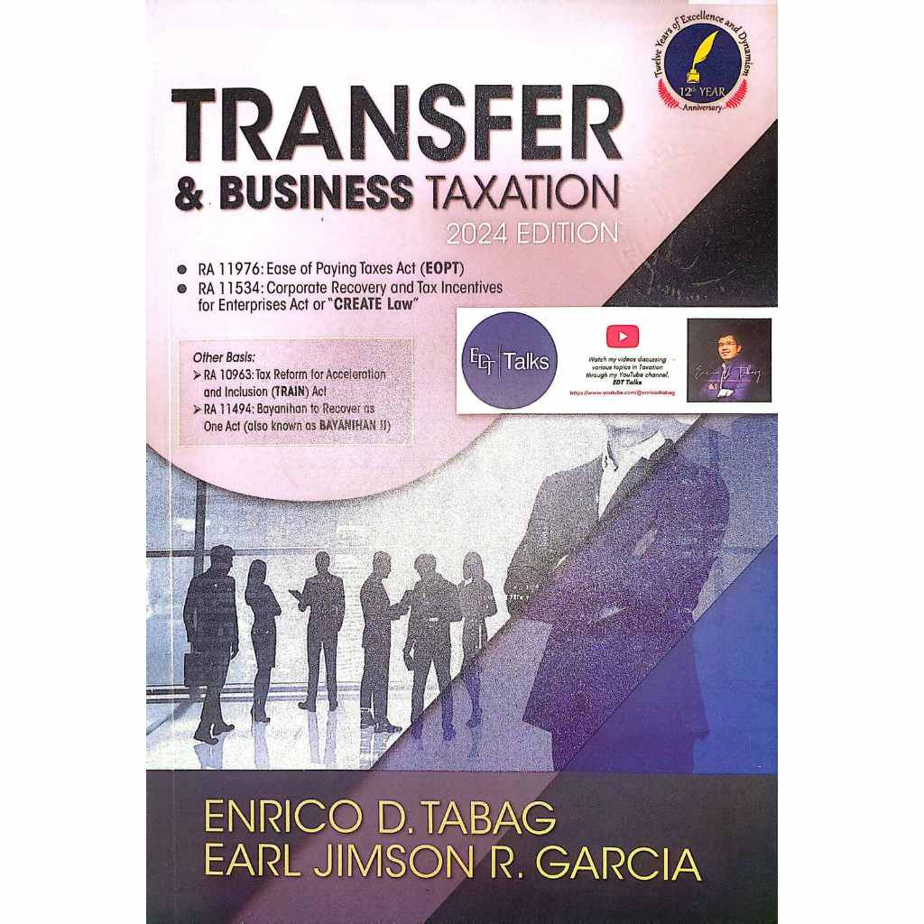 Transfer & Business Taxation 2024 Edition by Prof. Enrico D. Tabag ...