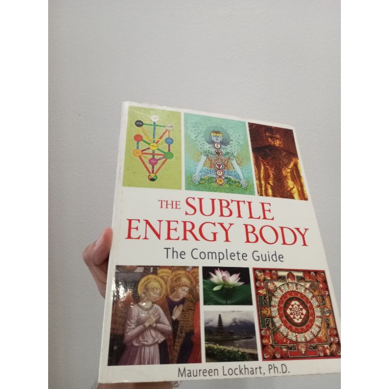 The subtle energy body The complete guide Maureen Lockhart,phd ...
