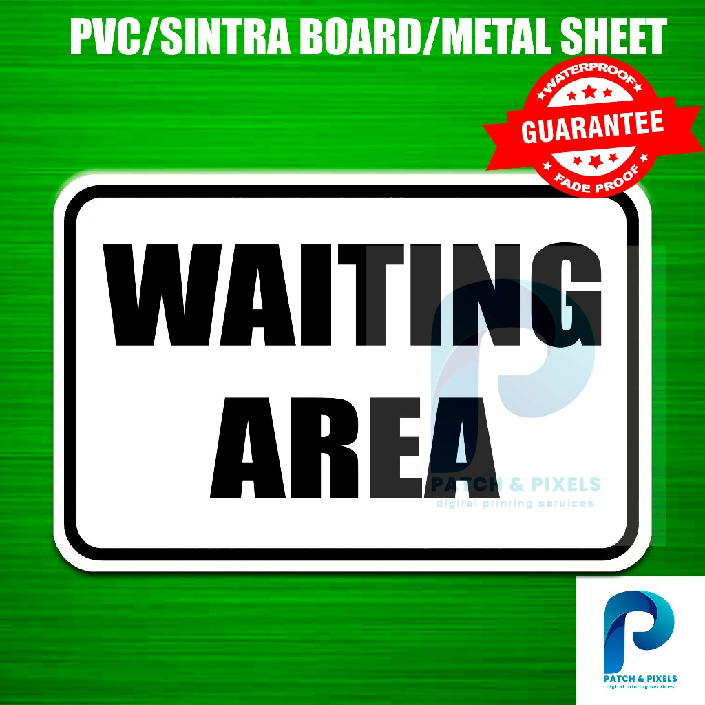 Patch and Pixels Waiting Area Sign/PVC/Sticker/Metal Sheet Waterproof ...