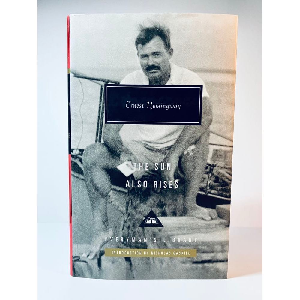 The Sun Also Rises by Ernest Hemingway (Everyman's Library CLASSICS ...