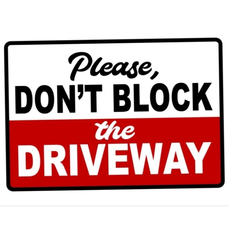 Dont Block the drive way sign‼️ A5 size | Shopee Philippines