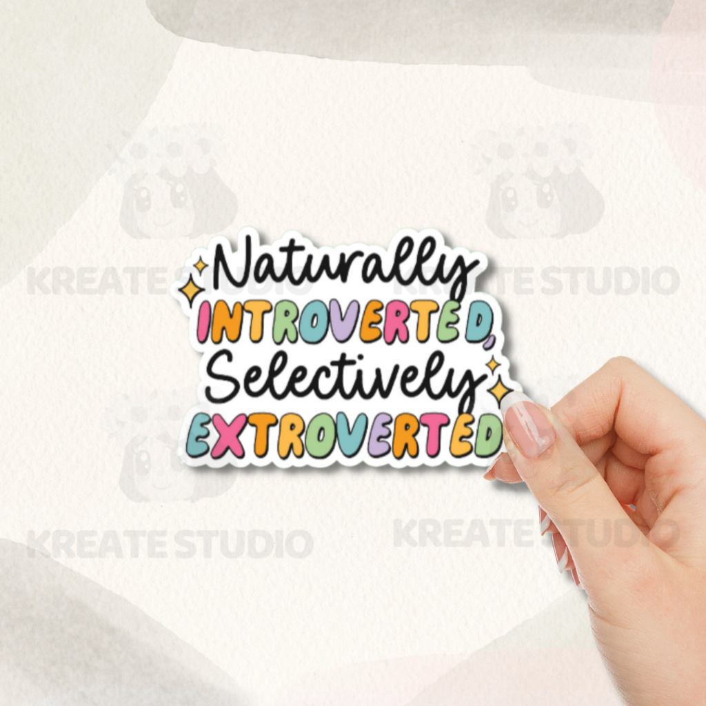NATURALLY INTROVERTED, SELECTIVELY EXTROVERTED | Laminated Waterproof ...
