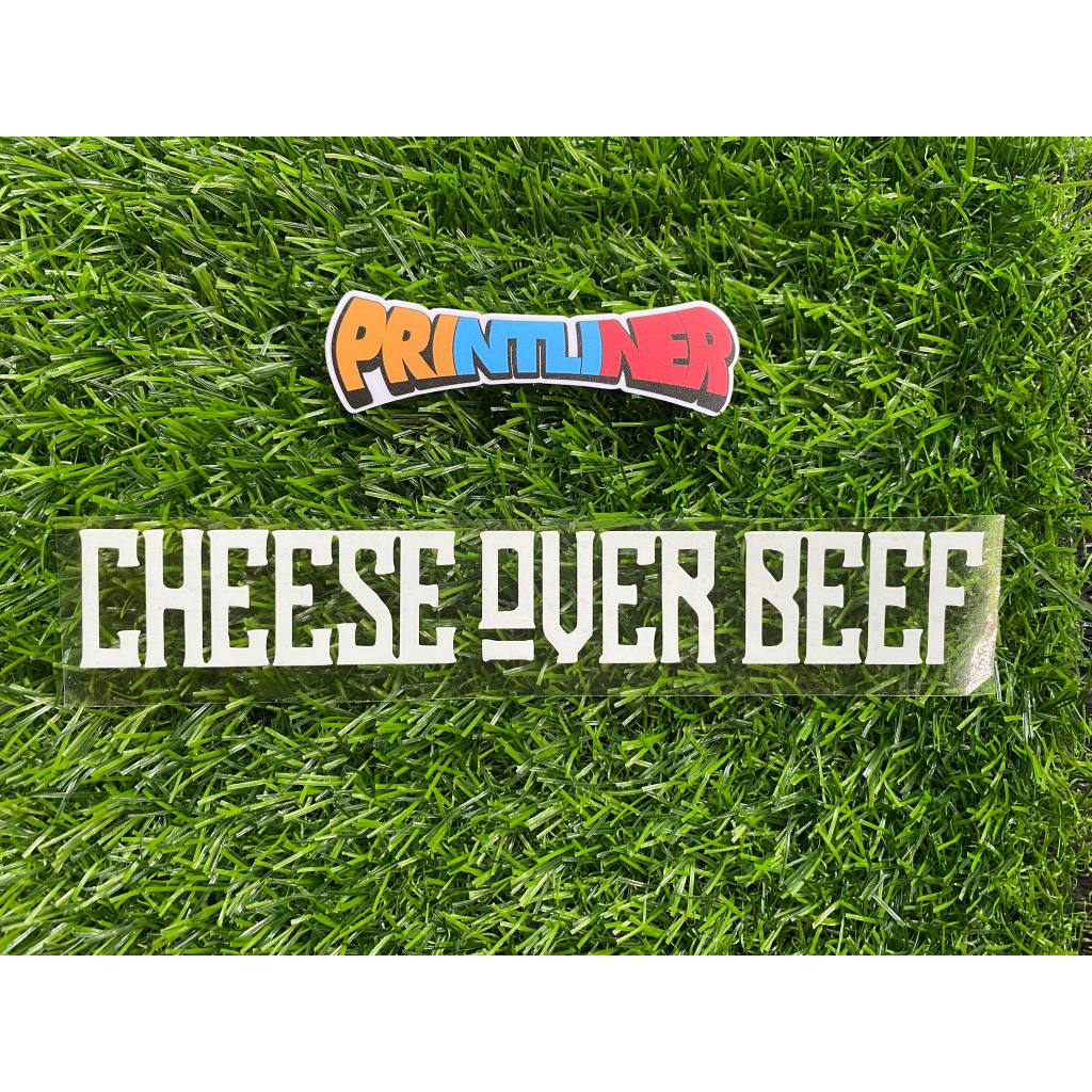 CHEESE OVER BEEF STICKER DECALS FOR MOTORCYCLE, CARS & ETC (WATERPROOF ...
