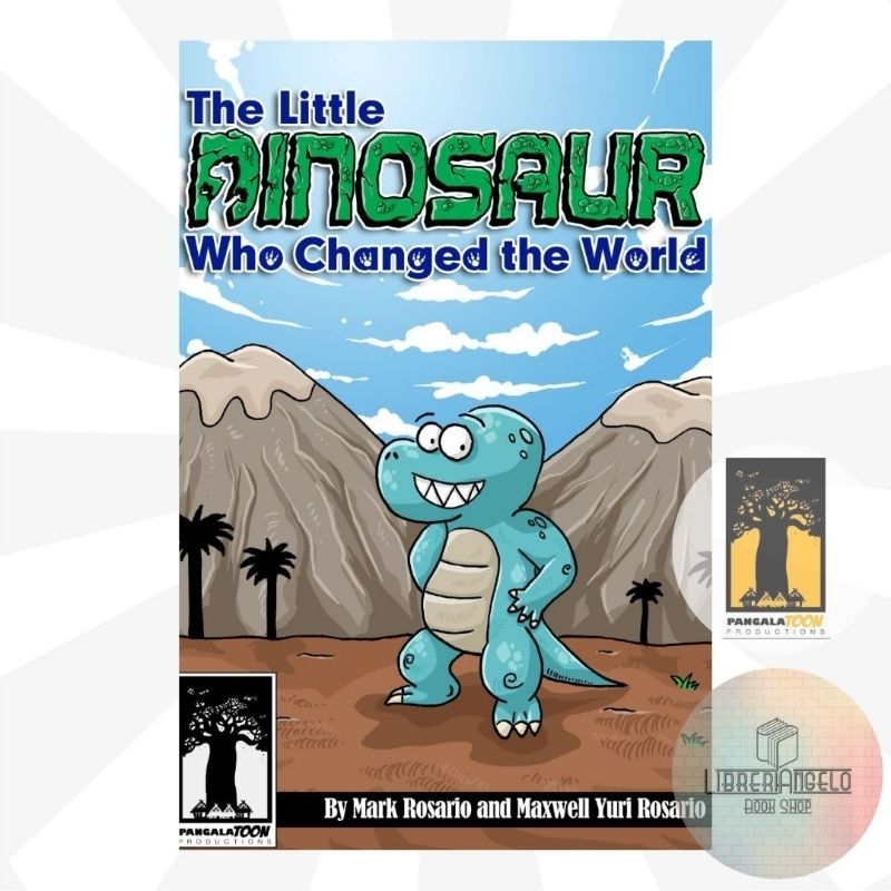 THE LITTLE DINOSAUR WHO CHANGED THE WORLD by Mark Rosario and Maxwell ...