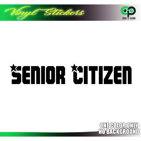Senior Citizen 001 - Vinyl Sticker (For Laptop, Motorcycle, Car, Etc ...