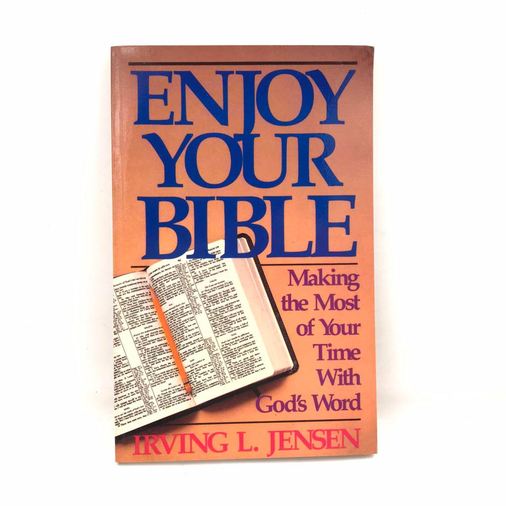 Enjoy Your Bible "Making The Most Of Your Time With God's Word" Book ...