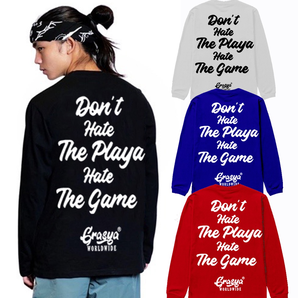 Grasya Worldwide Clothing Text Design "Don't Hate The Playa Hate The ...