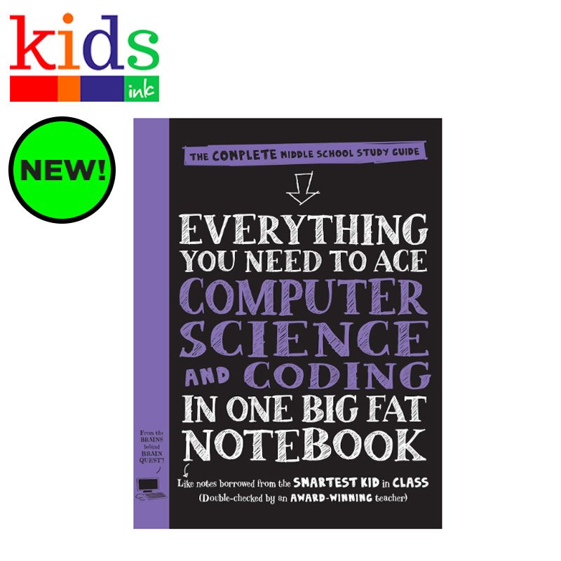 Everything You Need to Ace Computer Science and Coding in One Big Fat Notebook - Kids Ink ...