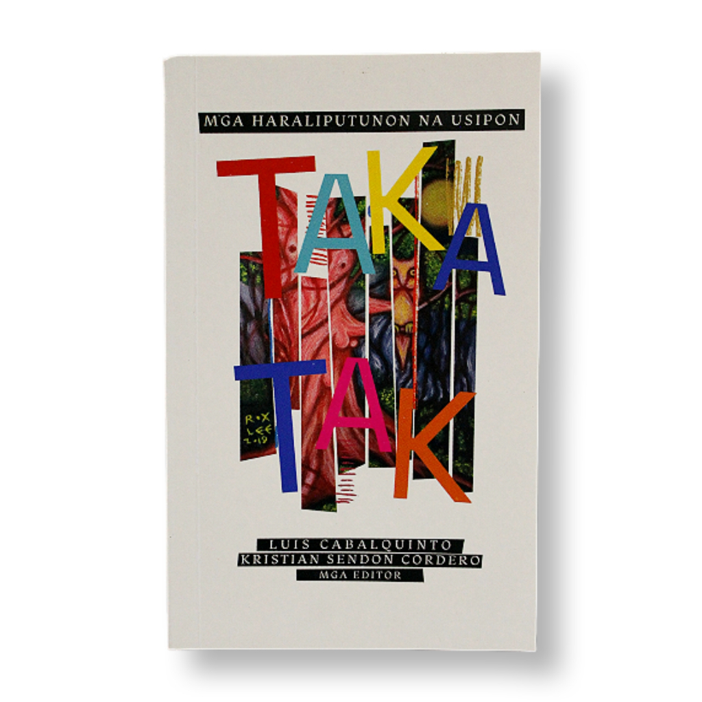 Takatak: Mga Haliputunon Na Usipon by Luis Cabalquinto & Kristina ...