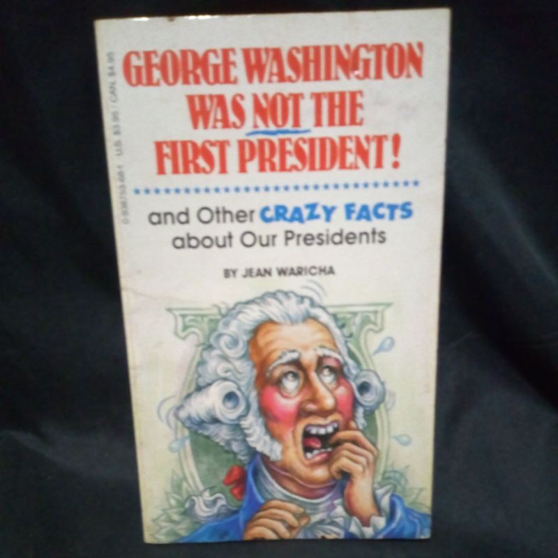 George Washington Was Not The First President! and Other Crazy Facts ...