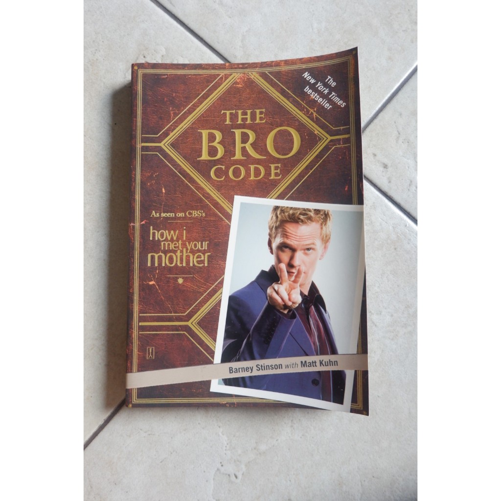 The Bro Code: How I Met Your Mother by Barney Stinson with Matt Kuhn ...