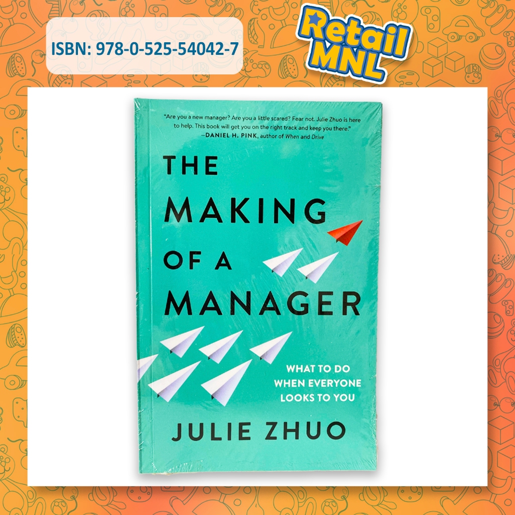 Retailmnl The Making of a Manager: What to Do When Everyone Looks to ...
