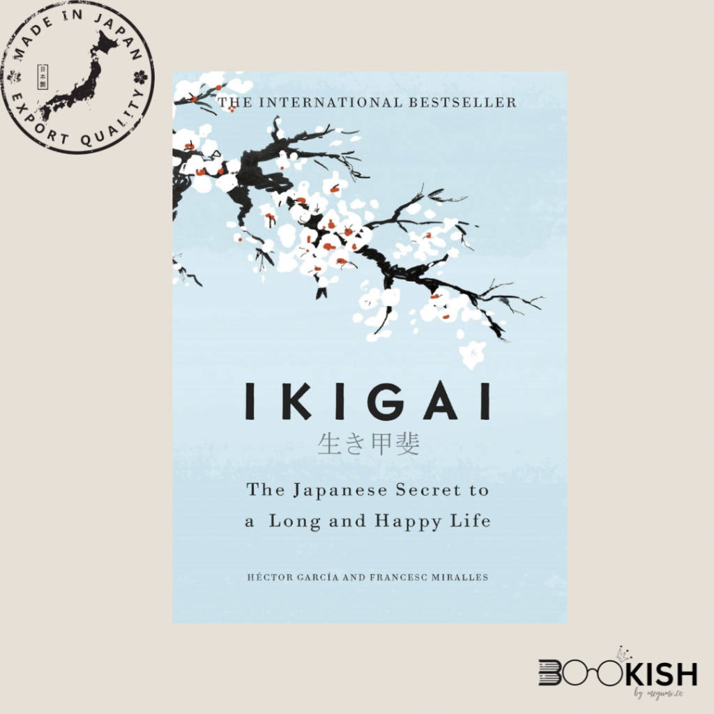 [ORIGINAL] IKIGAI : The Japanese Secret to Long and Happy Life - Brand ...
