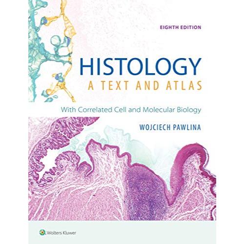 Histology: A Text and Atlas, with Correlated Cell and Molecular Biology, 8th Edition | Shopee ...