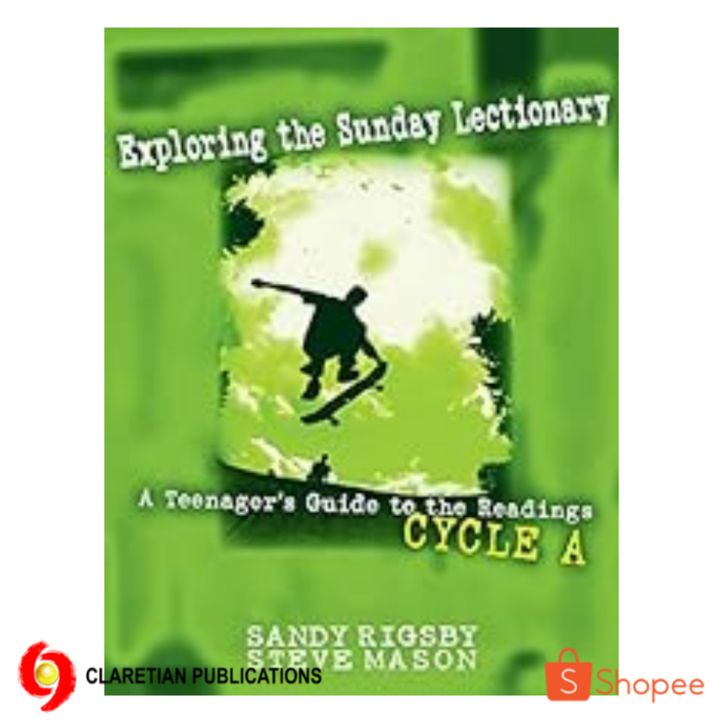 Exploring the Sunday Lectionary: A Teenager's Guide to the Readings ...