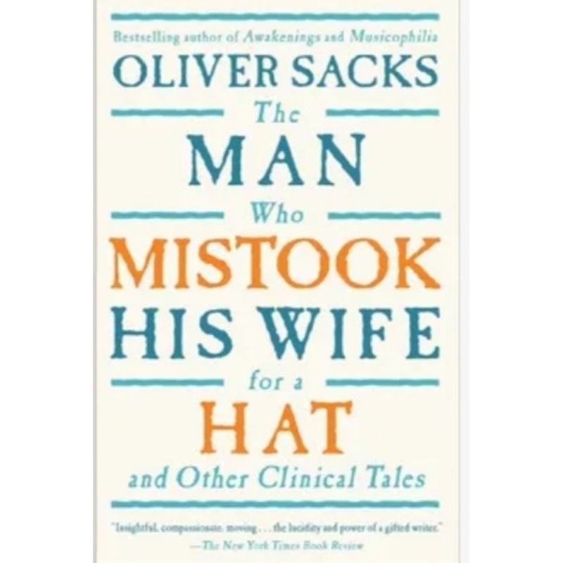 the man who mistook his wife for a hat and other clinical tales by ...