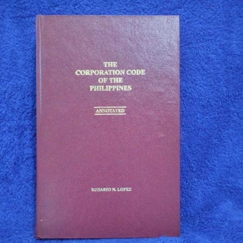 The Corporation Code of The Philippines Annotated by Rosario N. Lopez ...