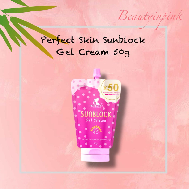 Authentic Perfect Skin Sunblock Gel Cream 50g With SPF45 NEW PACKAGING ...