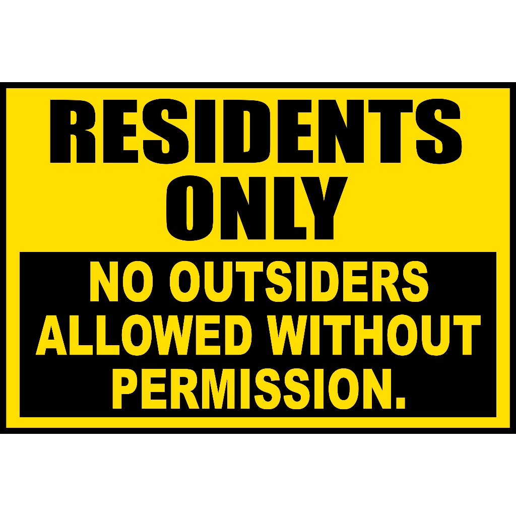 SIGN RESIDENTS ONLY NO OUTSIDERS SIGNAGE PVC TYPE OR PLASTIC LAMINATED ...