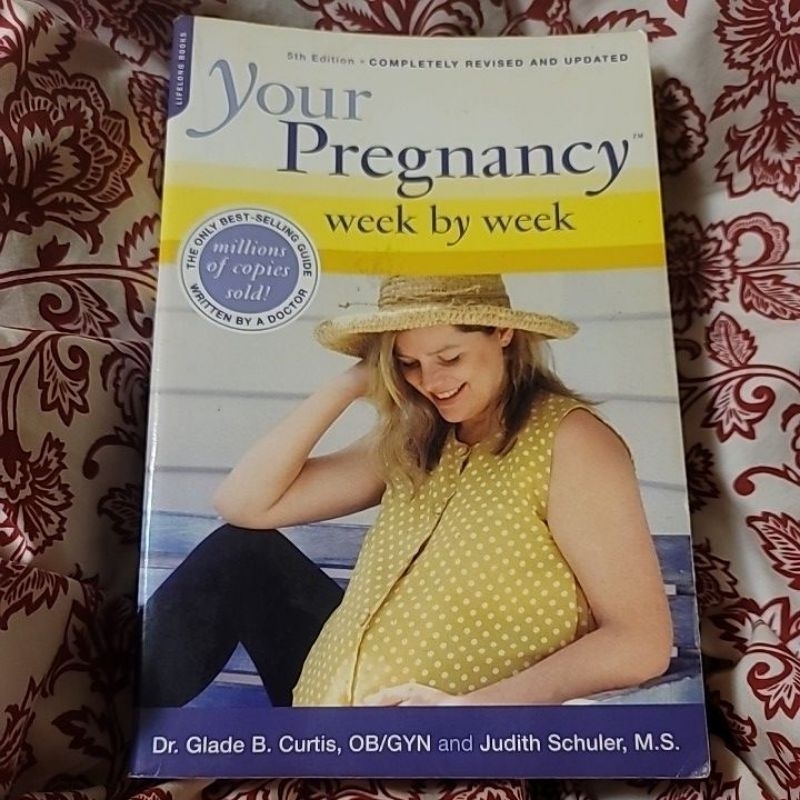 Your Pregnancy Week By Week by Dr. Glade B. Curtis, OB/Gyn and Judith ...