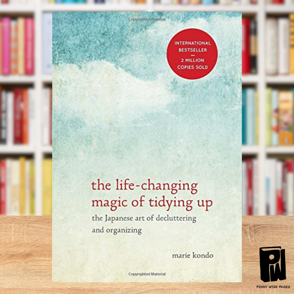 The Life-Changing Magic of Tidying Up: The Japanese Art of Decluttering ...