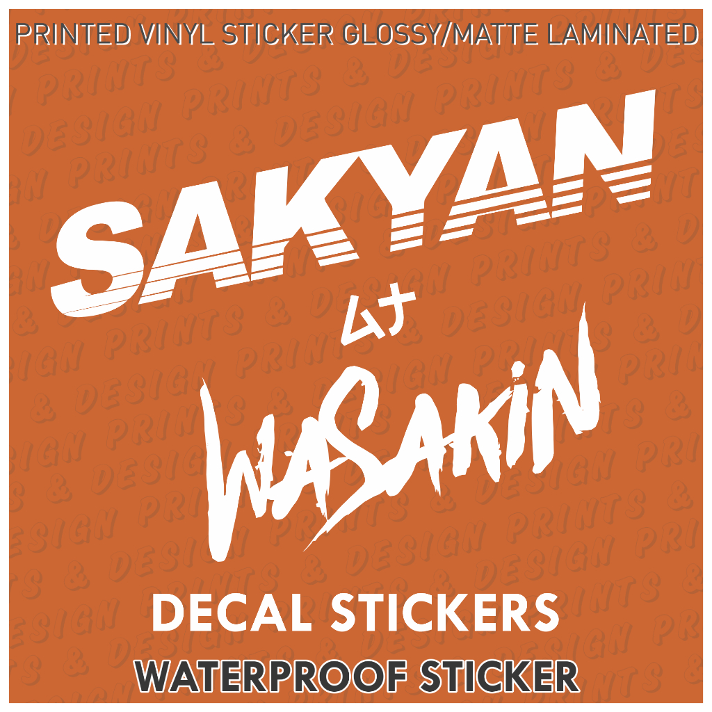 Sakyan at Wasakin Decal Sticker Waterproof Vinyl | Shopee Philippines