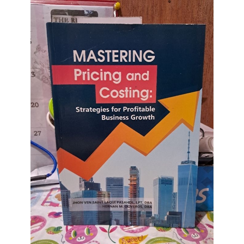 Mastering Pricing and Costing Strategies for Profitable Business Growth by Pasahol Oliver 2024 ...