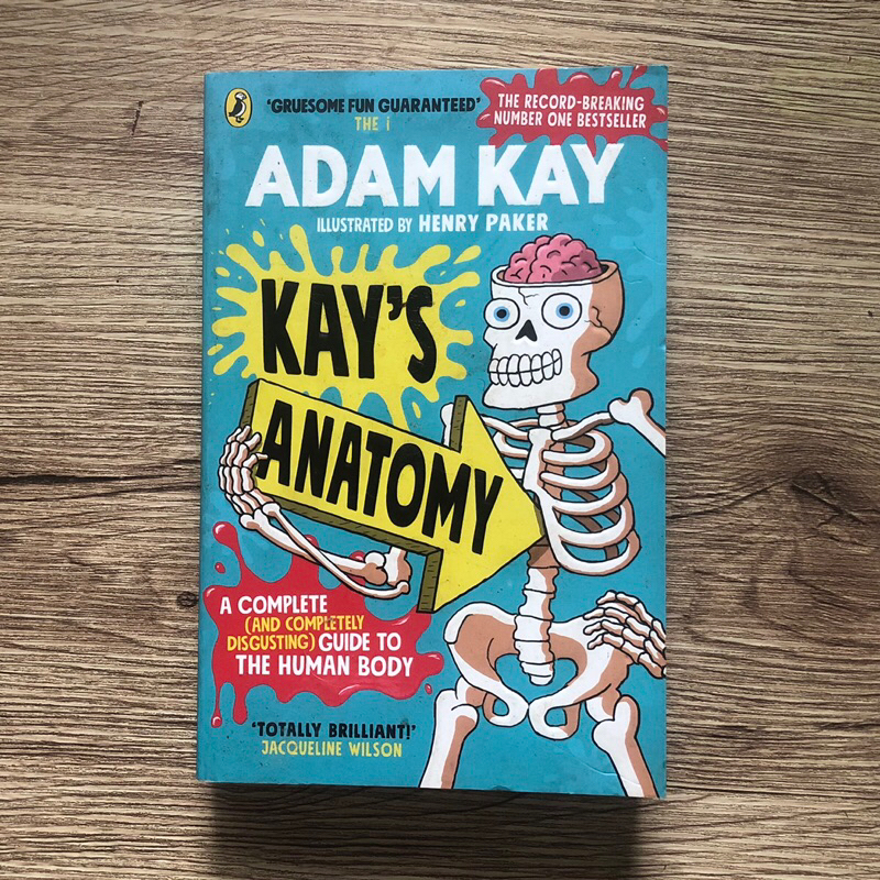 Kay's Anatomy: A Complete (and Completely Disgusting) Guide to the ...