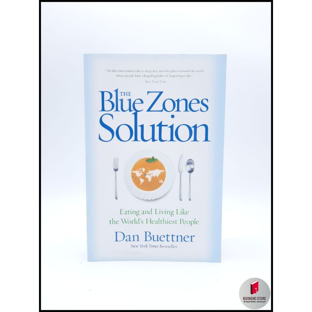 The Blue Zones Solution: Eating and Living Like the World's Healthiest ...