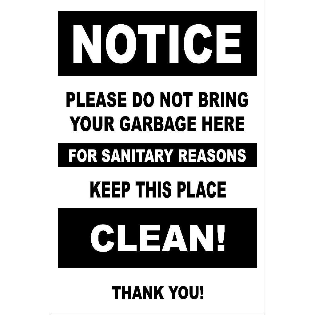 SIGN NOTICE PLEASE DO NOT BRING YOUR GARBAGE HERE FOR SANITARY PURPOSES ...