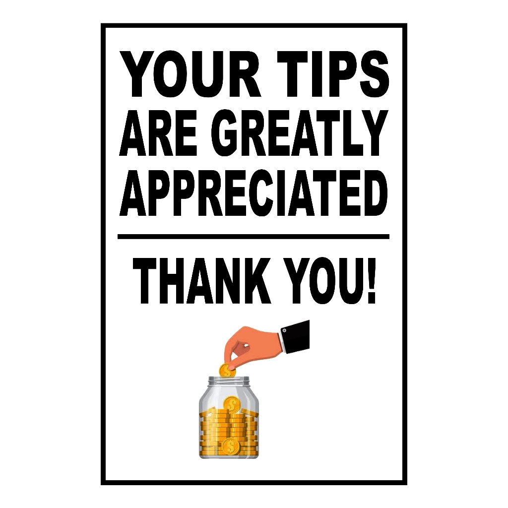 SIGN YOUR TIPS ARE GREATLY APPRECIATED SIGNAGE PVC TYPE WATERPROOF AND ...