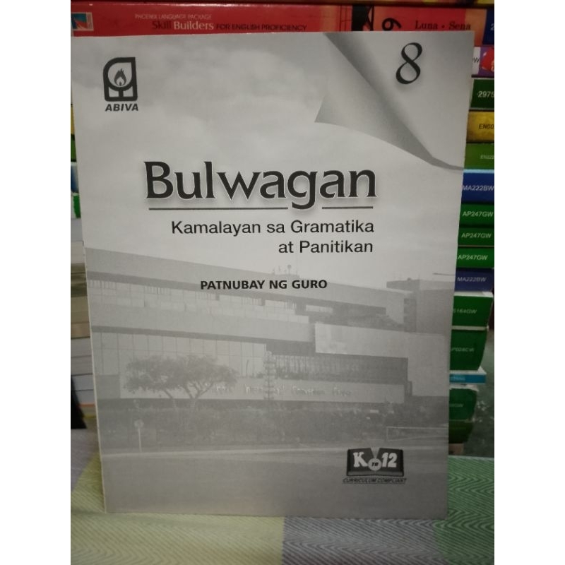 BULWAGAN kamalayan sa gramatika at panitikan patnubay Ng guro grade 8 ...