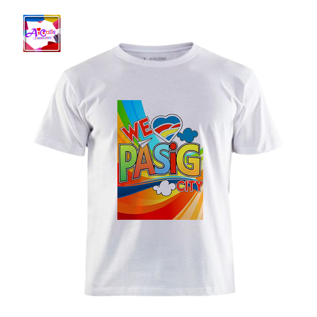 WE LOVE PASIG COLORFUL BG SHIRT DESIGN - AVAILABLE ALL SIZES FROM KIDS ...