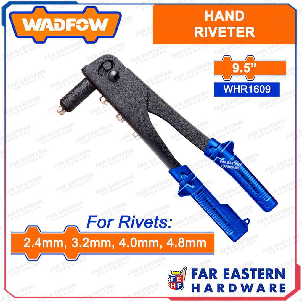 WADFOW Hand Riveter for Blind Rivets 9.5" WHR1609 WFHT | Shopee Philippines