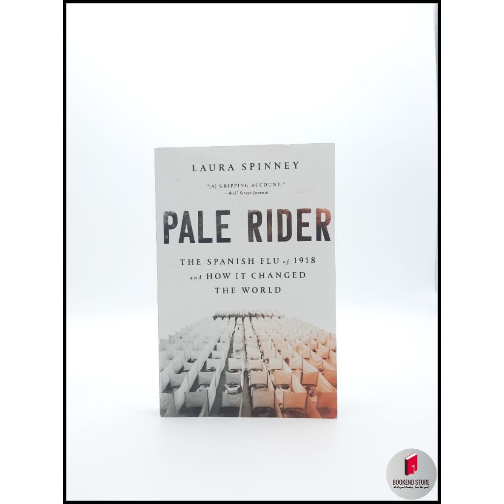 Pale Rider: The Spanish Flu of 1918 and How It Changed the World by ...
