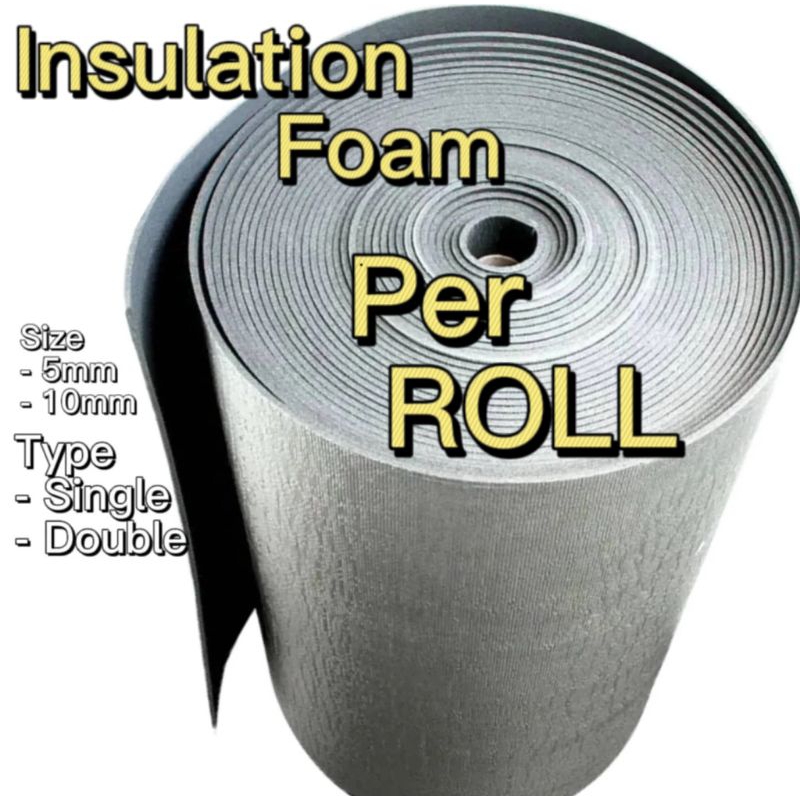 Insulation Foam PER ROLL 105cm width 5mm, 10mm Single and Double 50 ...