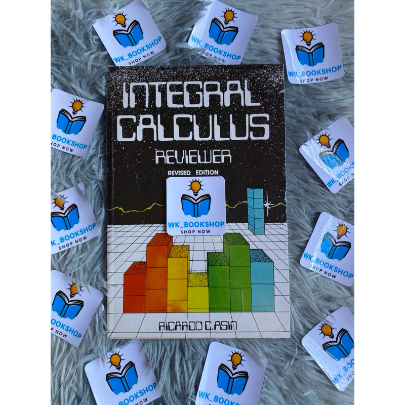 Integral Calculus Reviewer ( Revised Edition ) by Ricardo C. Asin ...