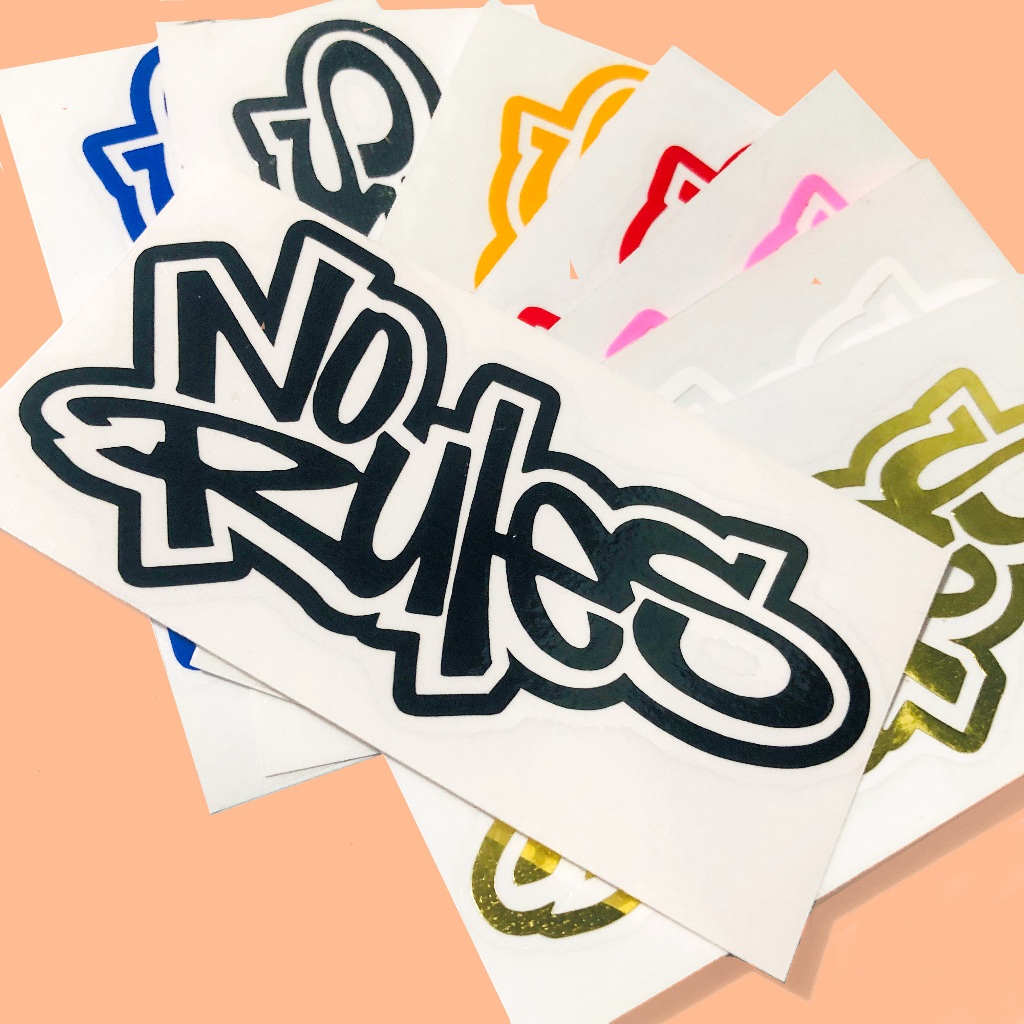 NO RULES Die-Cut Vinyl Sticker/Decal/car/motor/laptop/mugs/tumblers etc ...