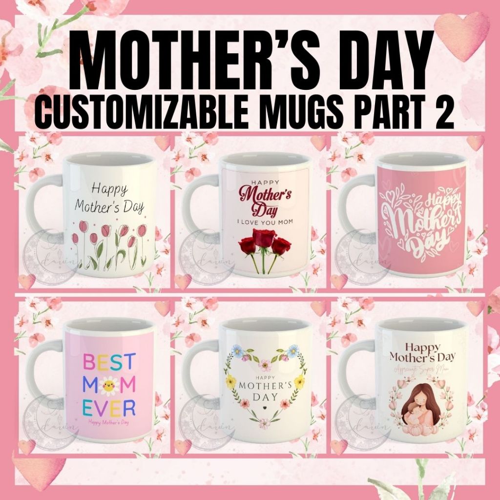Mother's day Mug (Gift for your Mom) Customizable Part 2 | Shopee ...