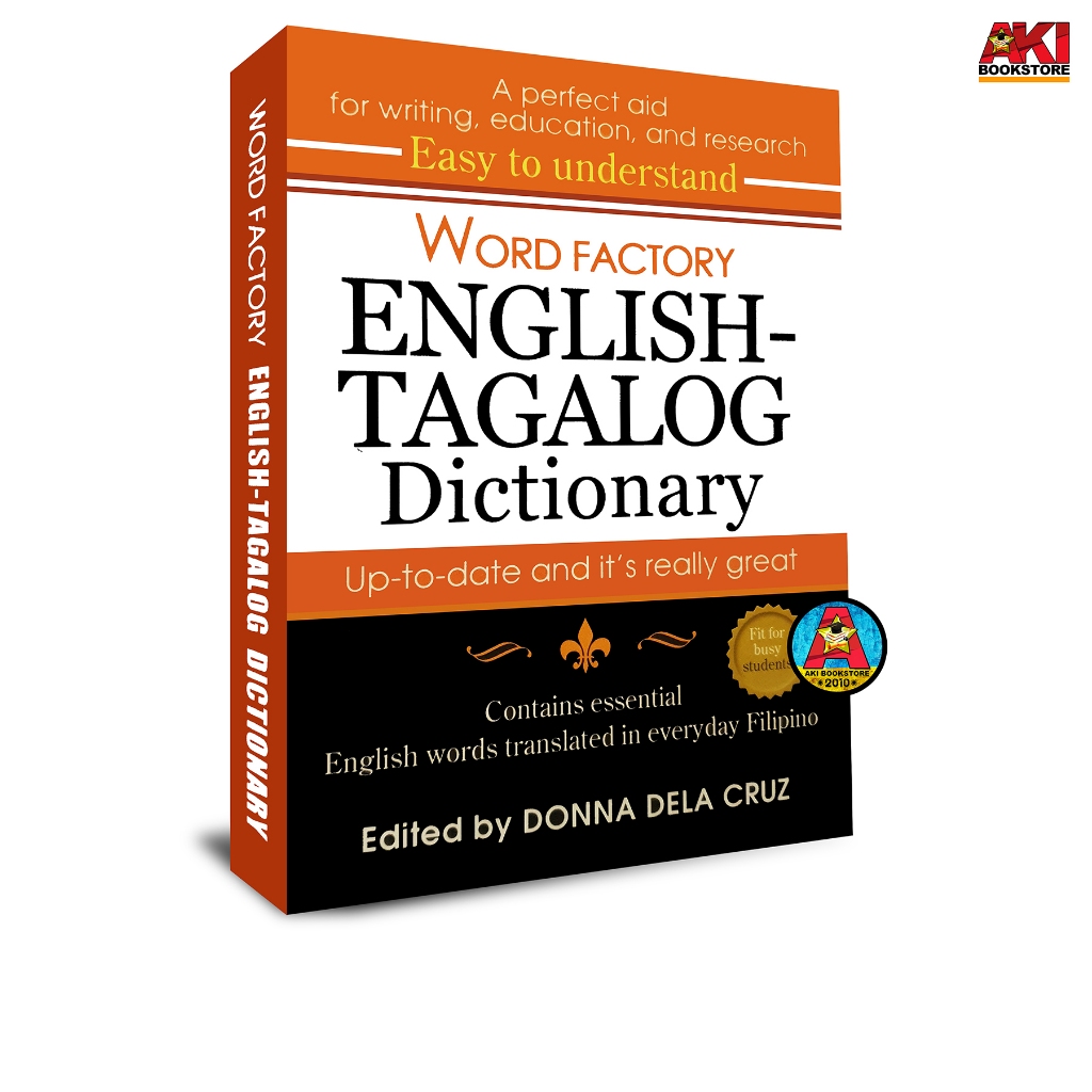 AUTHENTIC English-Tagalog Dictionary Up-to-date © 2009 Donna Dela Cruz ...