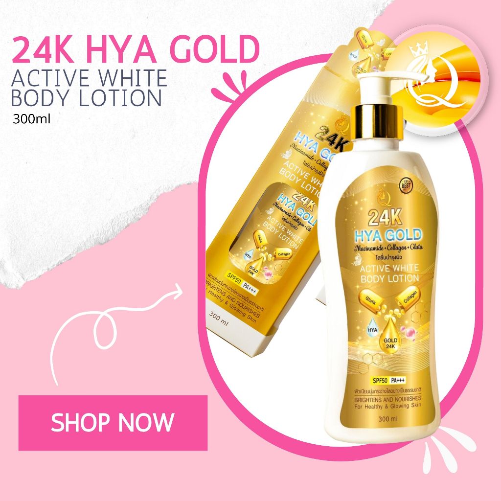 QUEEN D 24K HYA GOLD Active White Body Lotion with SPF 50 PA+++ 300ml | NEW | Shopee Philippines