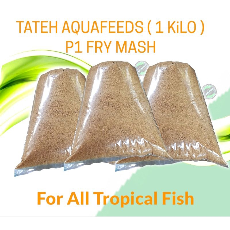 AQUAFEEDS Premium P1(1kiLo) FRY MASH for all Aquatic fish by TATEH ...