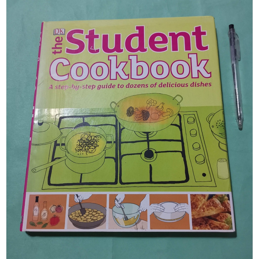 DK THE STUDENT COOKBOOK: A Step-by-Step Guide to Dozens of Delicious ...
