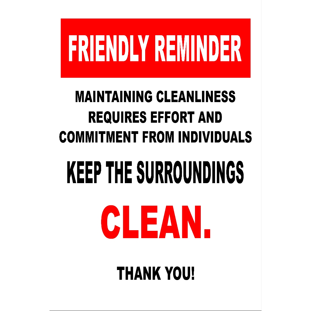 SIGN FRIENDLY REMINDER MAINTAIN CLEANLINESS SIGNAGE PVC TYPE WATERPROOF ...