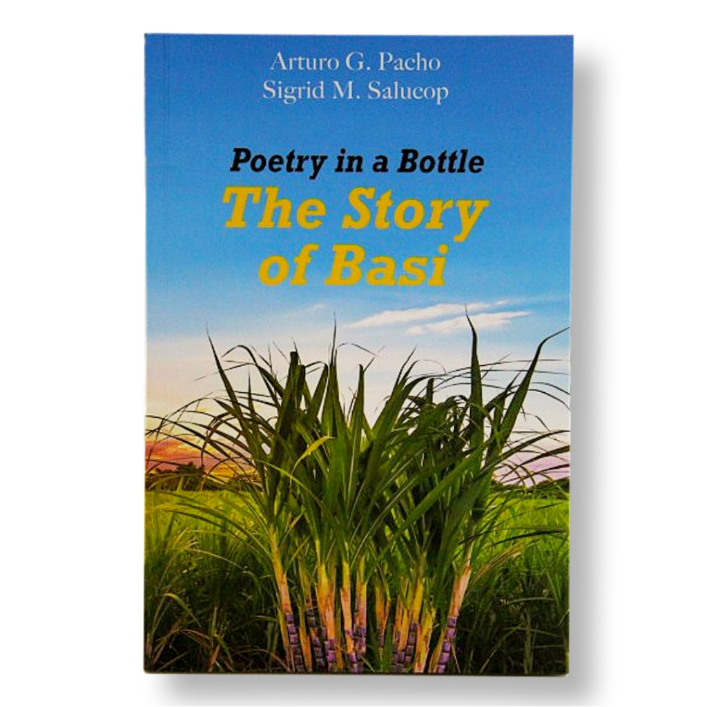 Poetry in a Bottle: The Story of Basi by Arturo G. Pacho and Sigrid M ...