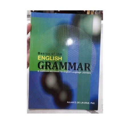 BASIC OF THE ENGLISH GRAMMAR A TEXTBOOK-WORKBOOK FOR ENGLISH LANGUAGE ...