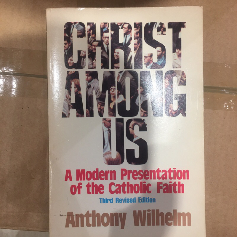 Christ Among Us: A Modern Presentation of the Catholic Faith (1981 ...